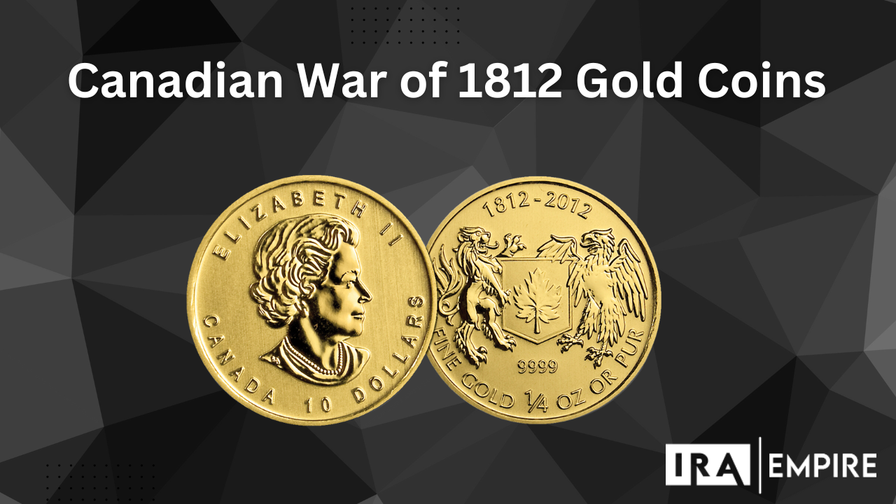 Canadian War of 1812 Gold Coins: Prices, History & Design (Updated 2023 ...