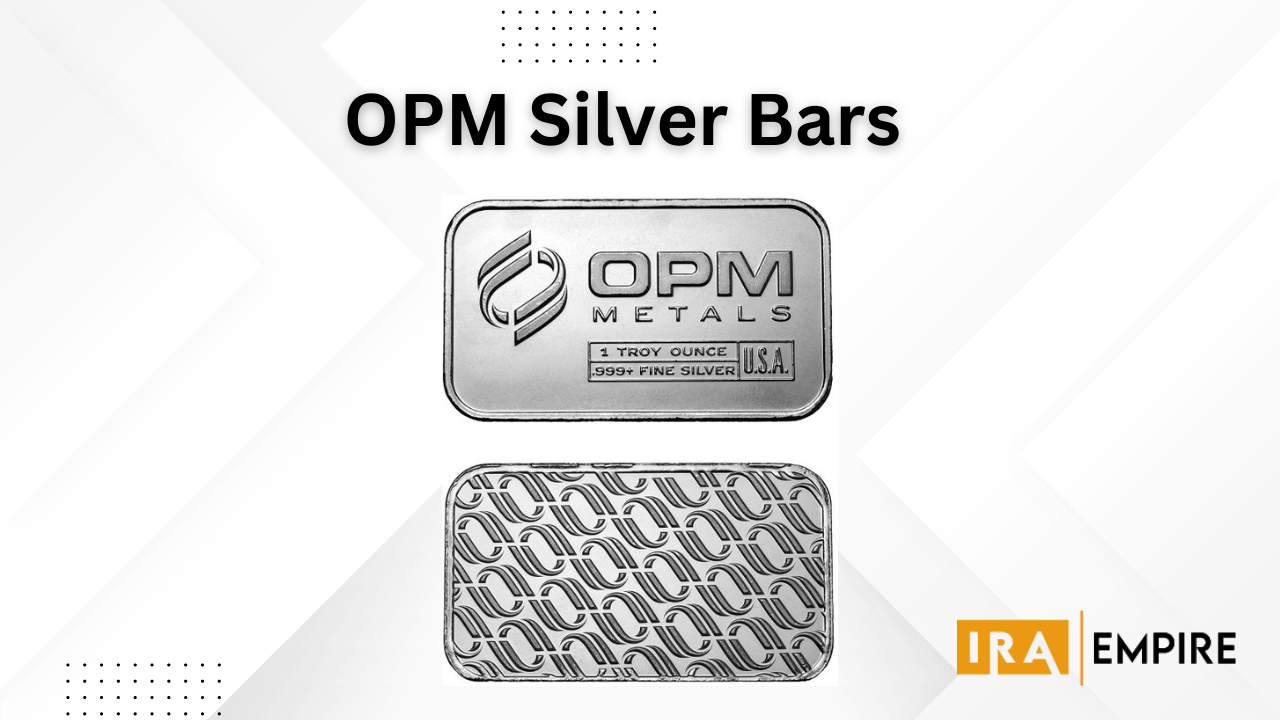 OPM Silver Bars: History, Design & More (Updated 2023) (December 2025)