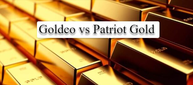 Goldco vs Patriot Gold Goldco vs Patriot Gold